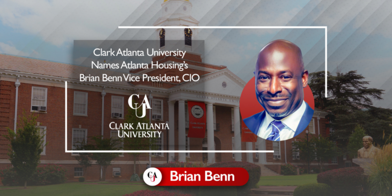 Clark Atlanta University Names Atlanta Housing’s Brian Benn Vice ...